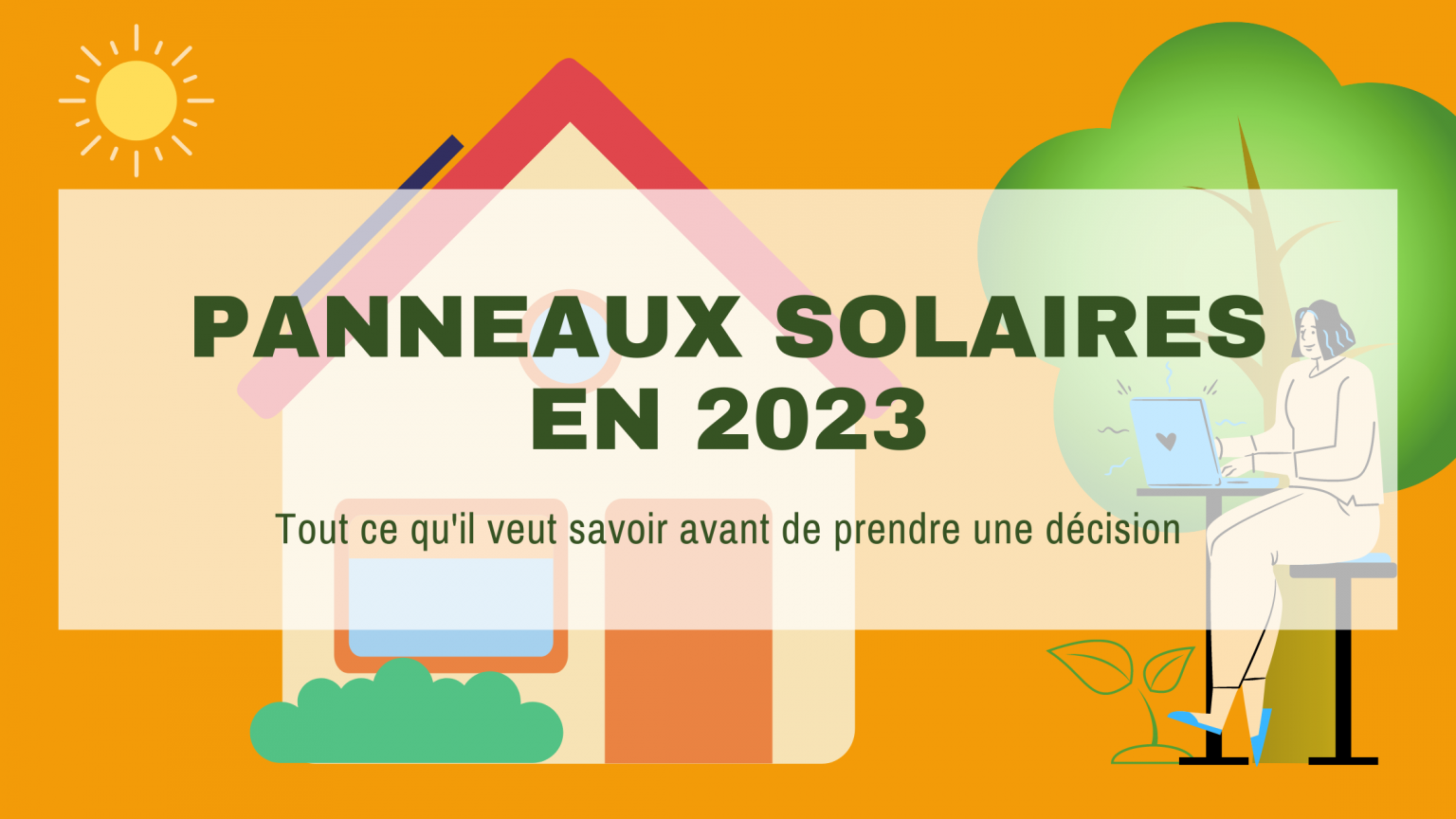 Panneaux Solaires en 2023 : ce qu'il faut savoir